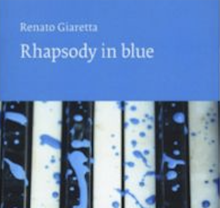 Rhapsody in blue, 4 marzo presentazione libro di Renato Giaretta - Vipiù